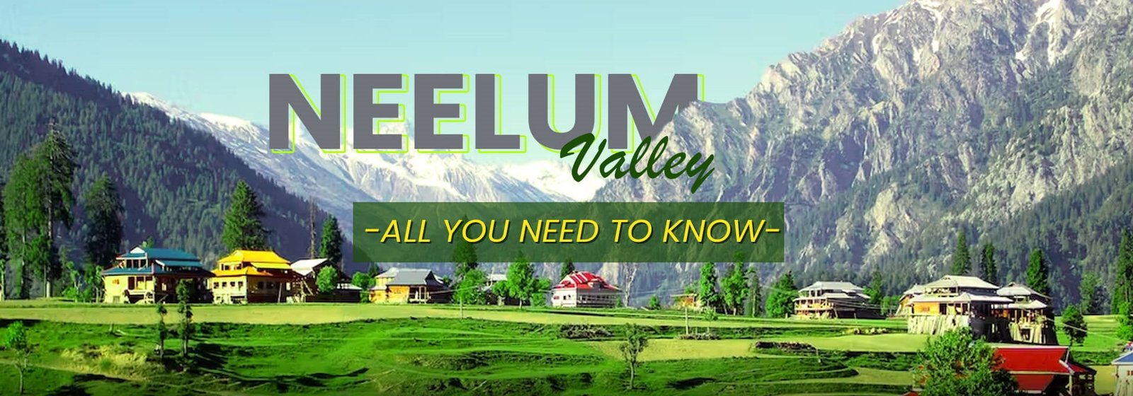 8 Wellness Destinations in Neelum Valley - AJK TOURS